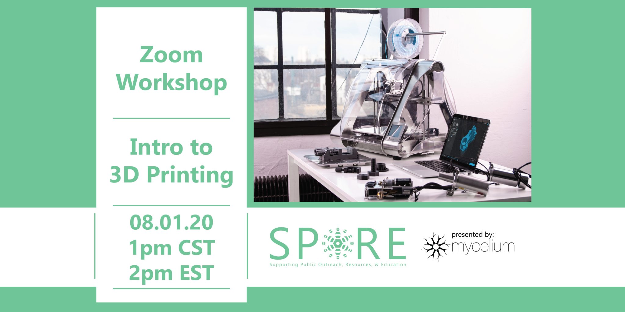 08.01.20 Zoom Workshop – Intro to 3D Printing – SPORE